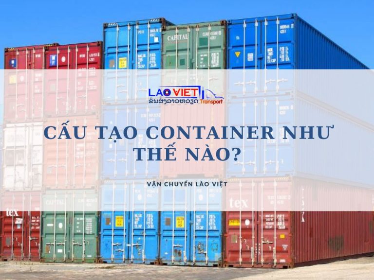 Cấu tạo container như thế nào? Và những thuật ngữ phải biết