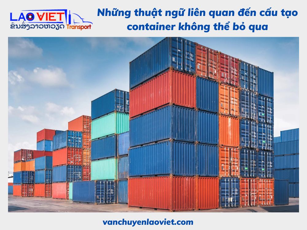 Cấu tạo container như thế nào? Và những thuật ngữ phải biết