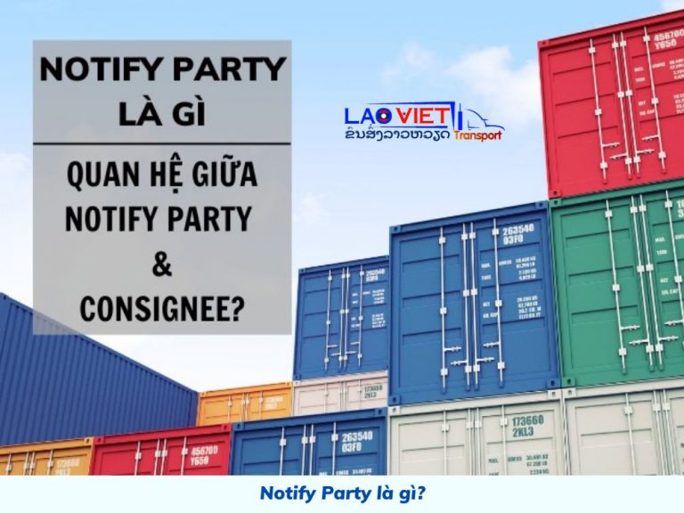 Notify Party là gì?Mối quan hệ của Notify Party và Consignee là gì?